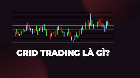 Giới thiệu về giao dịch lưới – Grid Trading